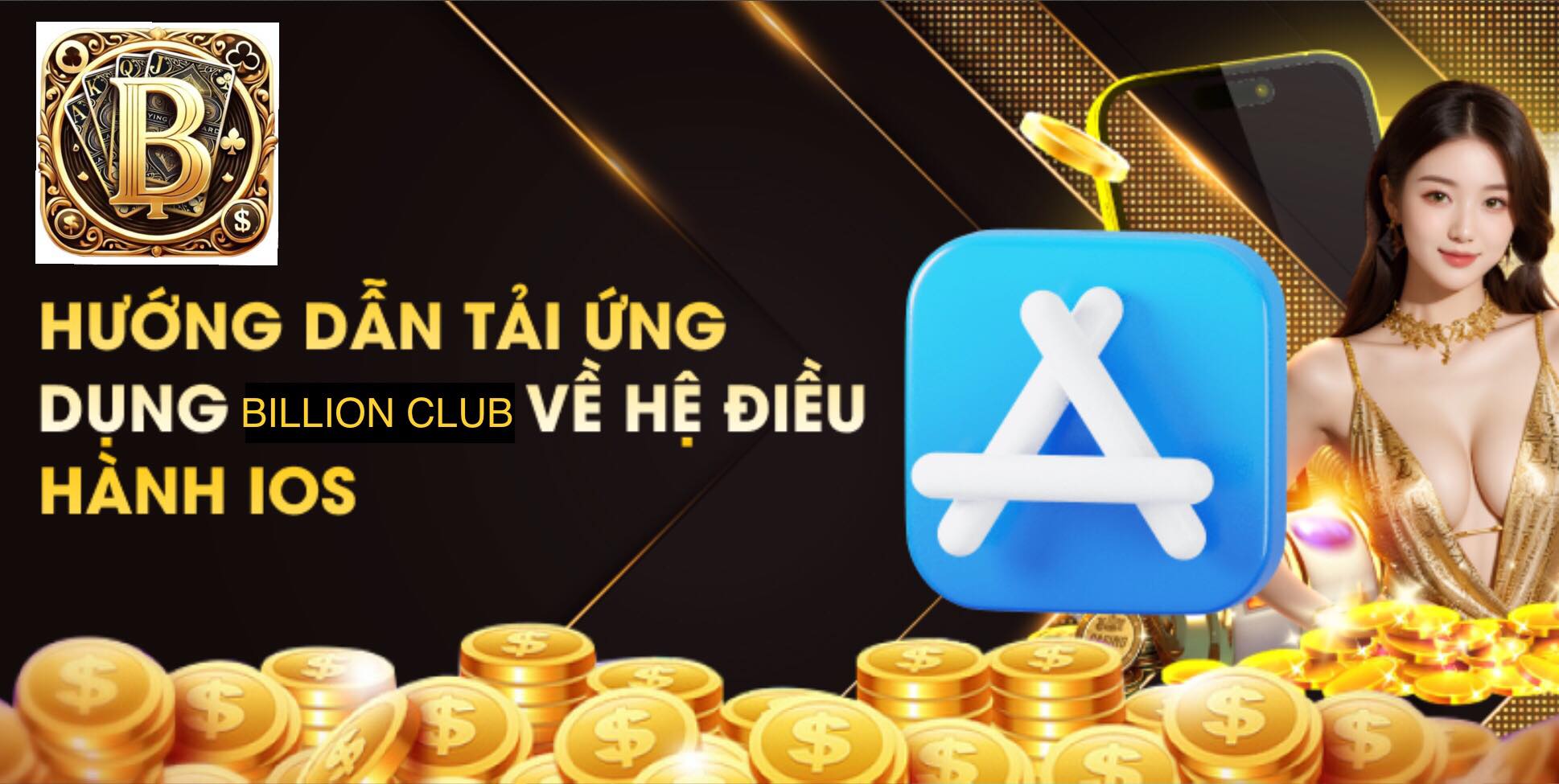 Tải Billion club và cài đặt Billion Club - Đăng ký game nhận 231k